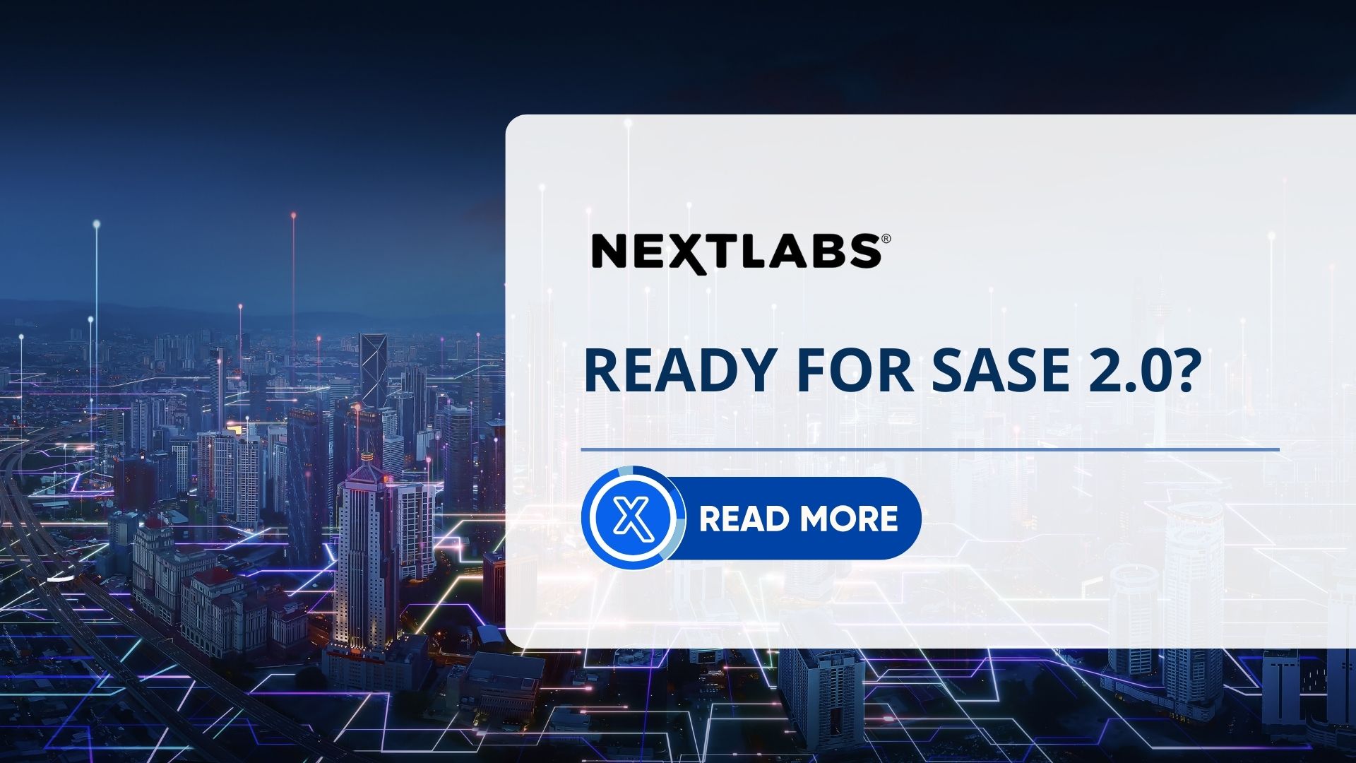 Ready for SASE 2.0? - NextLabs
